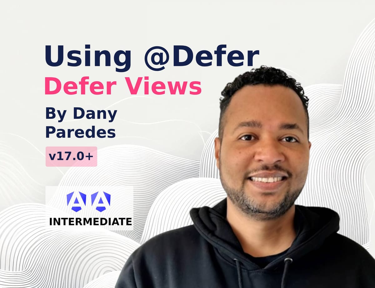 Using @Defer DeferViews in Angular 17 Using @Defer DeferViews in Angular 17