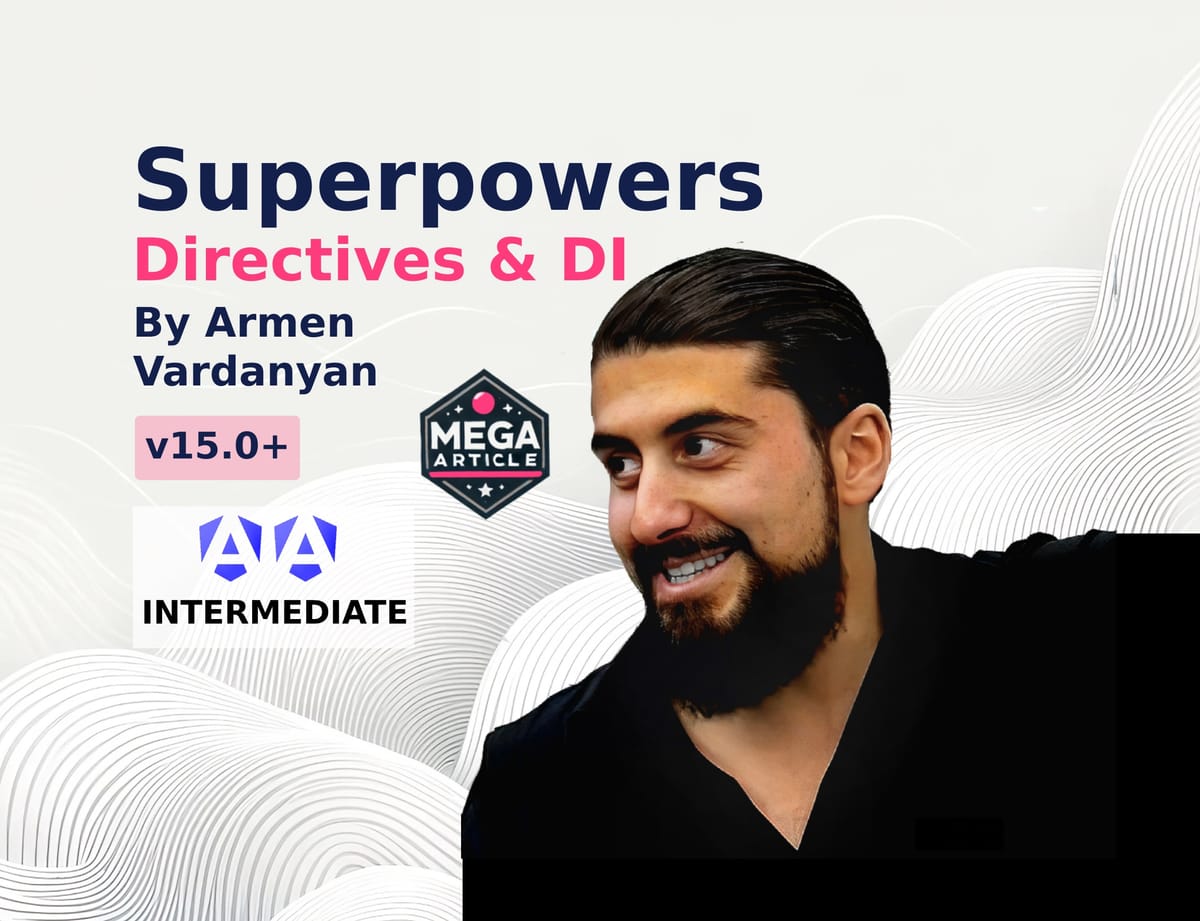 [MEGA Article] - Superpowers with Directives and Dependency Injection