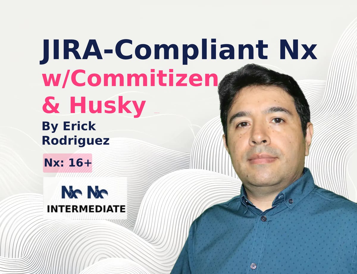 Configure your Nx Monorepo to commit code properly under JIRA Standards with Nx, Commitizen and ...