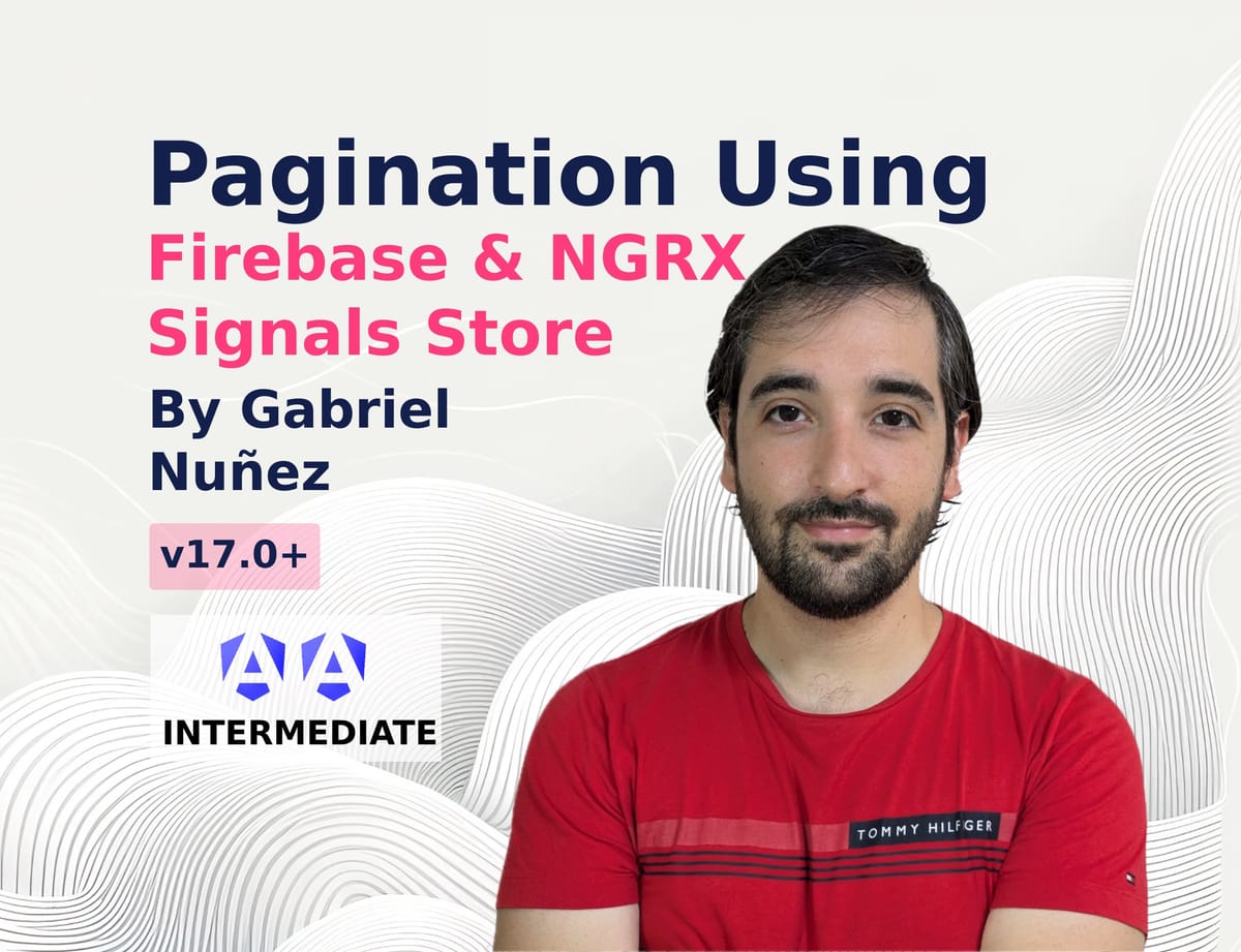 Create Pagination Using Firebase and NgRx SignalStore