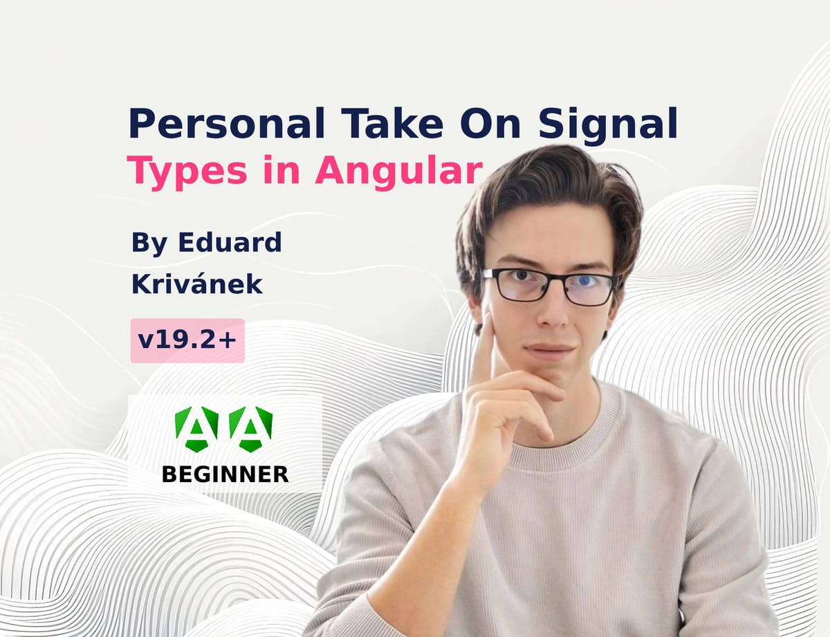 My Personal Take On Signal Types In Angular